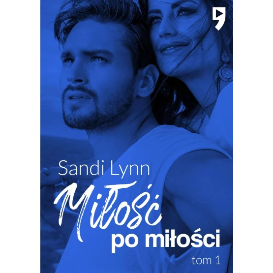 Miłość po miłości. Tom 1 - ebook Sandi Lynn | 39,90 zł | GWFoksal.pl